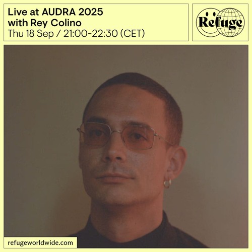 Stream Live at AUDRA 2025 - Rey Colino - 18 Sep 2025 by Refuge ...