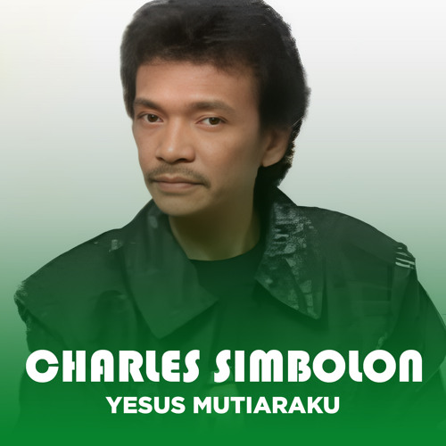 Stream YESUS MUTIARAKU by Charles Simbolon | Listen online for free on ...