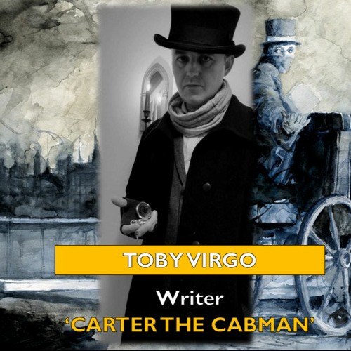 Stream episode 'Carter the Cabman' - Interview with author Toby Virgo ...