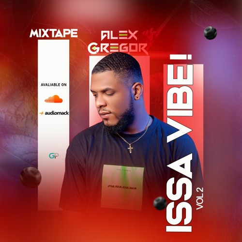 Stream ALEX GREGOR ISSA VIBE VOL 2 MIXTAPE by ALEX GREGOR | Listen ...