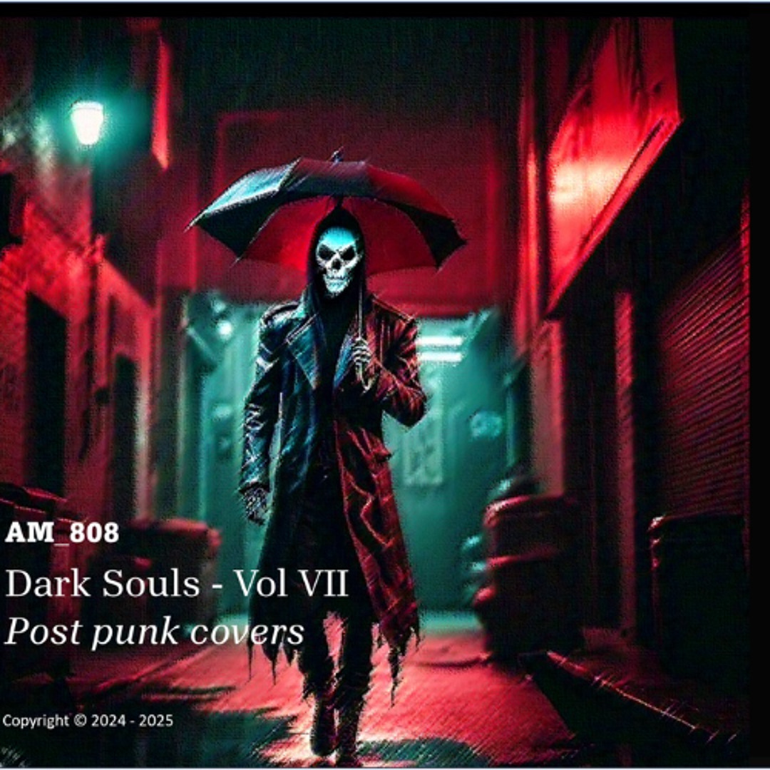 Stream AM_808! | Listen to Dark Souls - Post Punk Covers - Vol VII ...