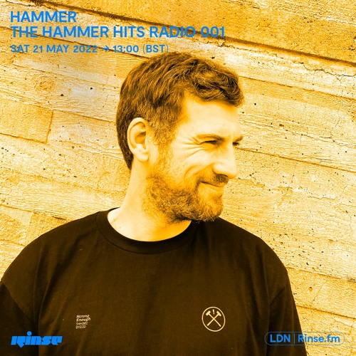Stream Hammer - 20 May 2022 by Rinse FM | Listen online for free on SoundCloud