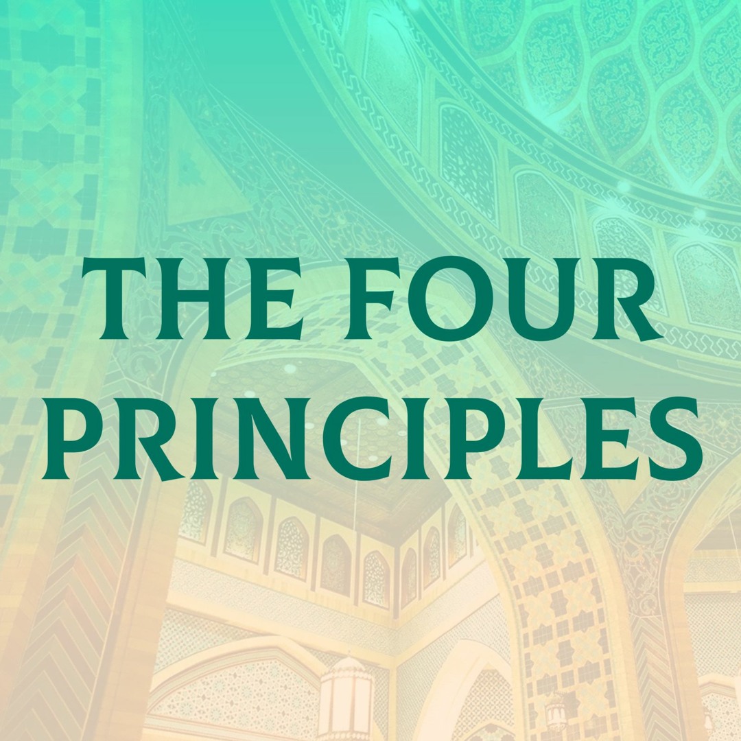 Stream The Four Principles - Class 10 by Masjid Rahmah | Listen online for free on SoundCloud