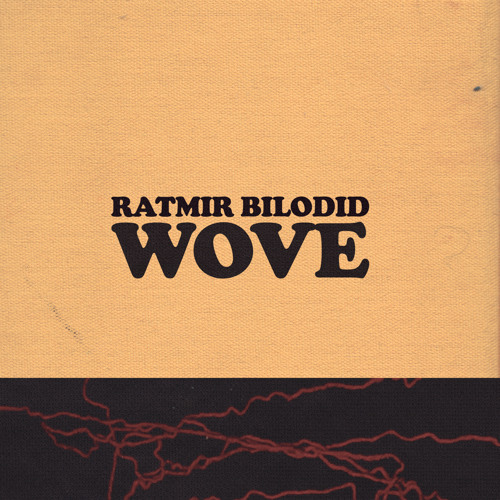 Stream Ratmir Bilodid - Wove by Ratmir Bilodid | Listen online for free on SoundCloud