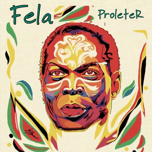Stream ProleteR - Tribute To Fela (Quarantine Song) by ProleteR ...