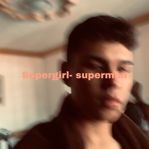 Stream Supergirl-supermán by George bg | Listen online for free on ...