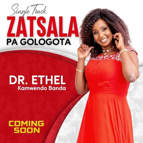Stream Dr-Ethel-Kamwendo-Banda-Zatsala-pa-gologotaprod-by-Steve-Meleka ...