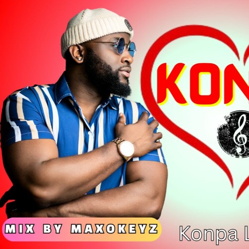 Stream KOMPA GOUYAD MIX | NEW KOMPA LOVE EDITION 2024. | BY MAXOKEYZ by ... Stream KOMPA GOUYAD MIX | NEW KOMPA LOVE EDITION 2024. | BY MAXOKEYZ by ...