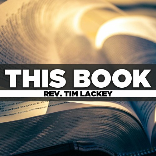Stream Rev. Tim Lackey - 2023.01.15 SUN AM #1 - This Book by Inland ...