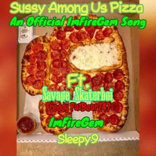Stream Sussy Among Us Pizza Ft. My friends and I by ImFireGemMusic ...