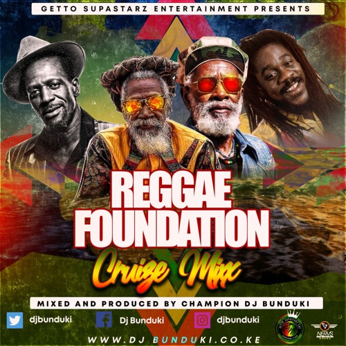 Stream DJ BUNDUKI REGGAE FOUNDATION CRUIZE MIXX 2021 by DJ BUNDUKI ...