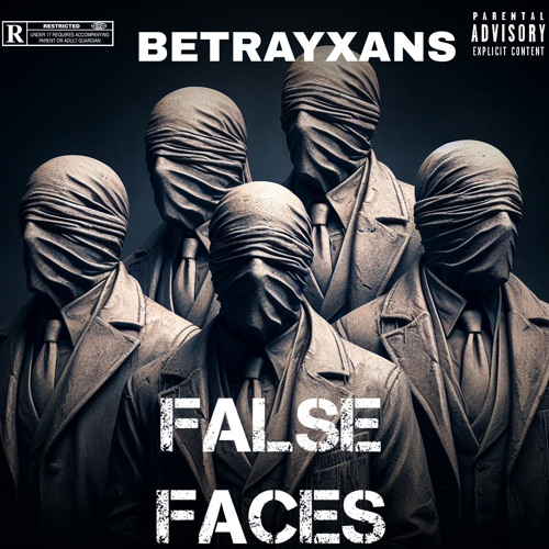 Stream False Faces by BETRAYXANS | Listen online for free on SoundCloud