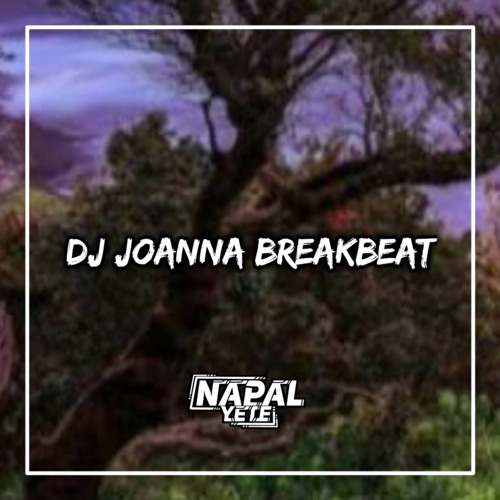 Stream DJ Joanna Wanna Wana BreakBeat Viral Tiktok by Napal Yete ... Stream DJ Joanna Wanna Wana BreakBeat Viral Tiktok by Napal Yete ...
