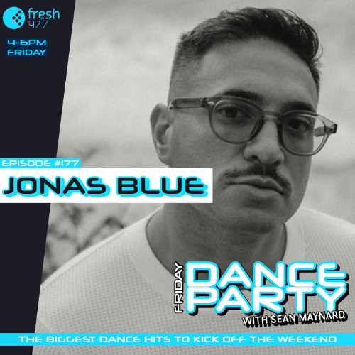 Jonas Blue & Sean Maynard - Friday Dance Party 177 2025-09-26