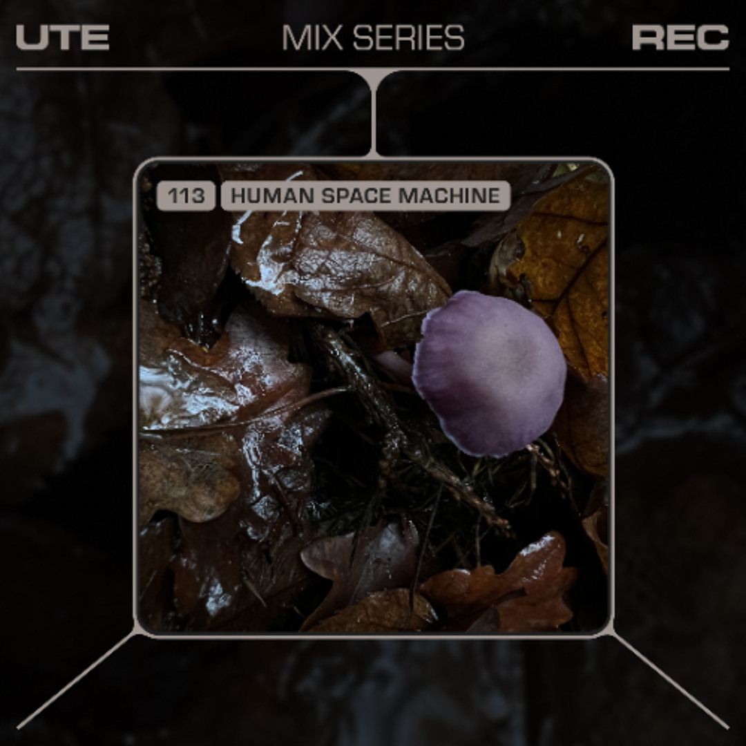 Stream Ute Mix Series #113 | Human Space Machine by Ute | Listen online ...