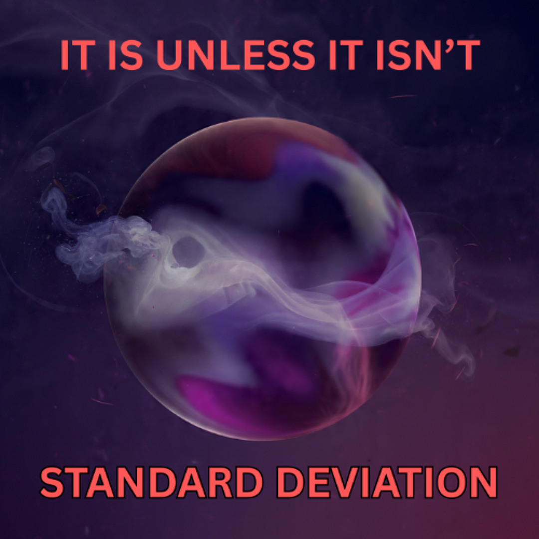 Stream It Is Unless It Isn't by Standard Deviation | Listen online for ...