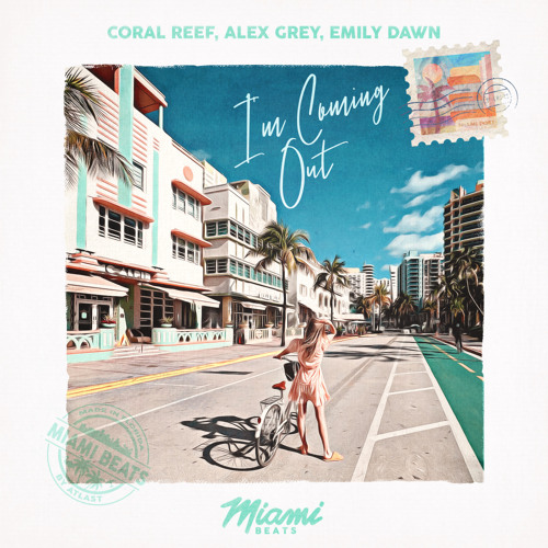 Stream I'm Coming Out by Miami Beats | Listen online for free on SoundCloud