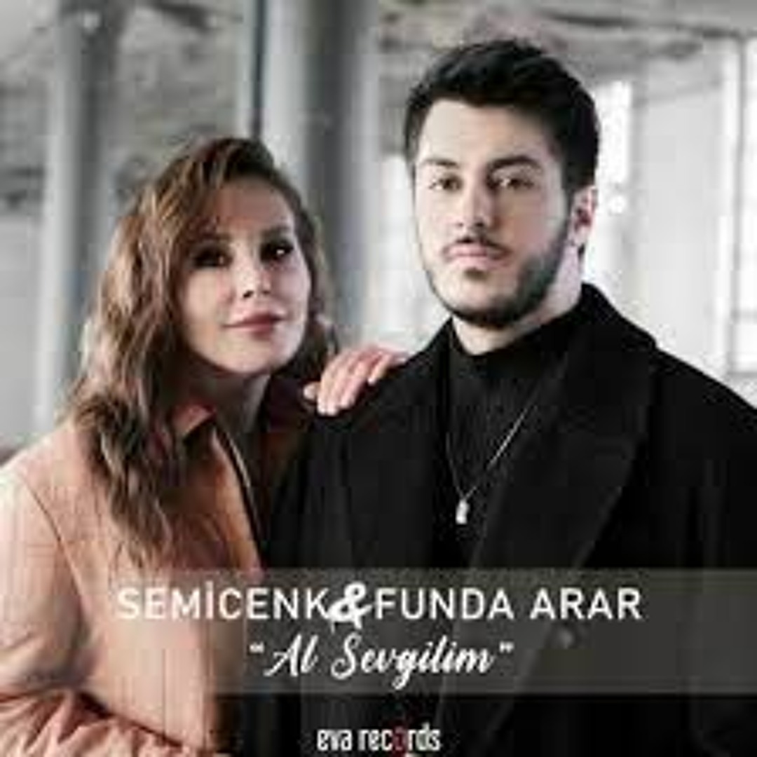 Stream Semicenk & Funda Arar - Al Sevgilim (Remix) by Ozgur Mete Music ...