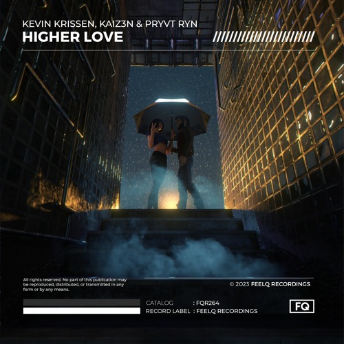 pumpyoursound.com | Kevin Krissen, Kaiz3n & PRYVT RYN - Higher Love