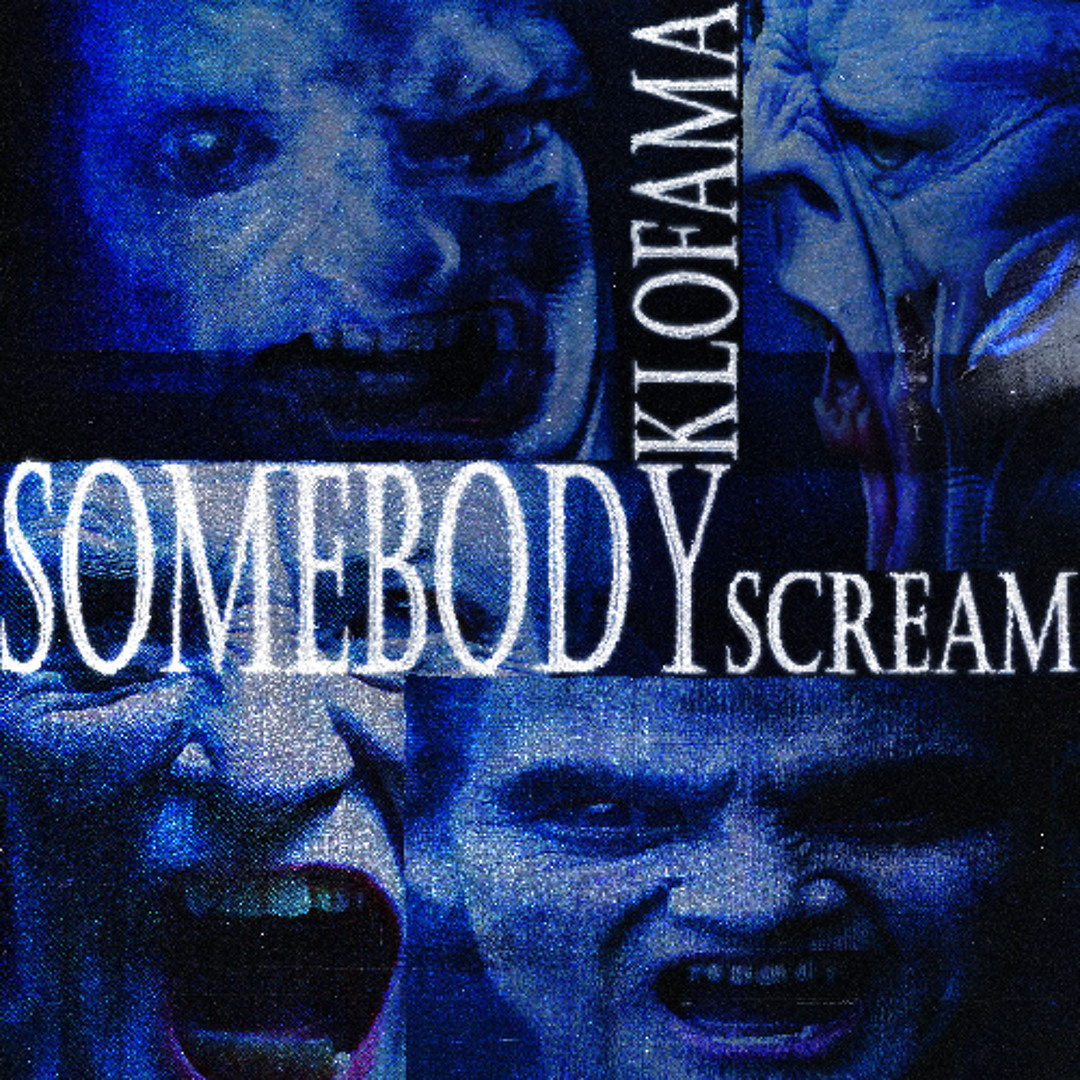Stream SOMEBODY SCREAM (FREE DL) by KLOFAMA | Listen online for free on ...