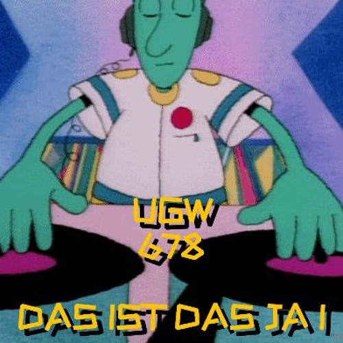 Stream Folge #121 / Die DAS IST DAS JA Folge 1 by Untergrundwelle 678 ...