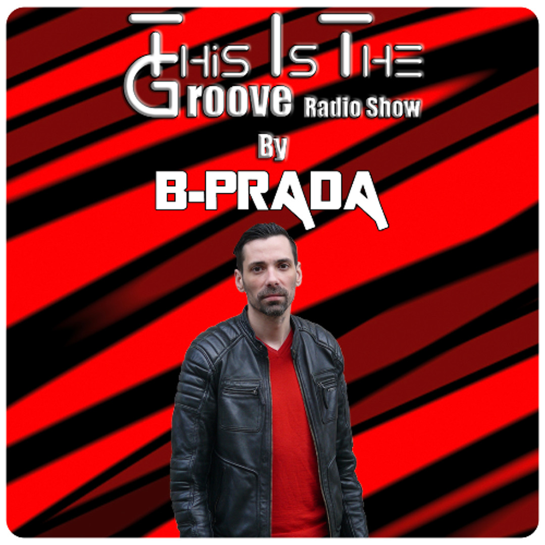 Stream This Is The Groove Radio Show #101 by B-Prada | Listen online ...