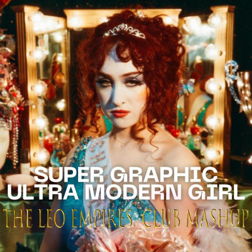 Stream Chappell Roan, Bakermat - Super Graphic Modern Girl (The Leo ...