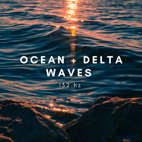 Stream Ocean Waves | Delta Waves | 132 hz | Healing Frequencies ...