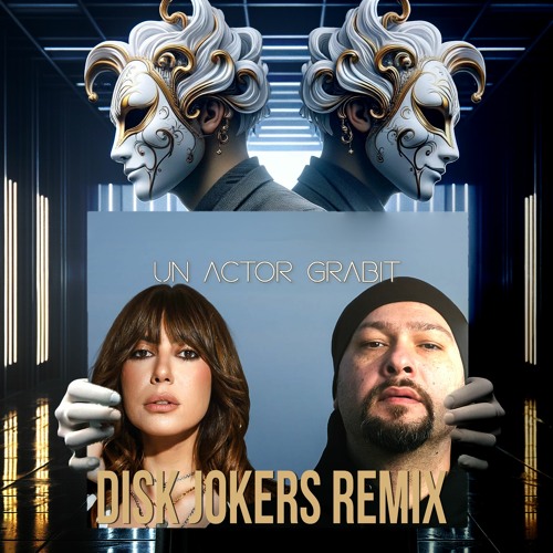 Stream Bitza X Sore - Un Actor Grabit (Disk Jokers Extended Remix) by ...