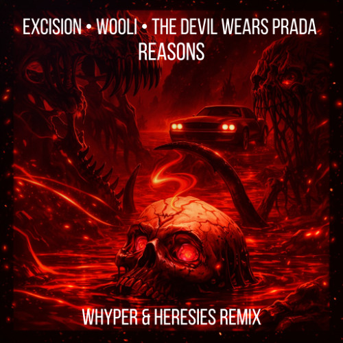 Stream Excision & Wooli Ft. The Devil Wears Prada - Reasons (WHYPER ...