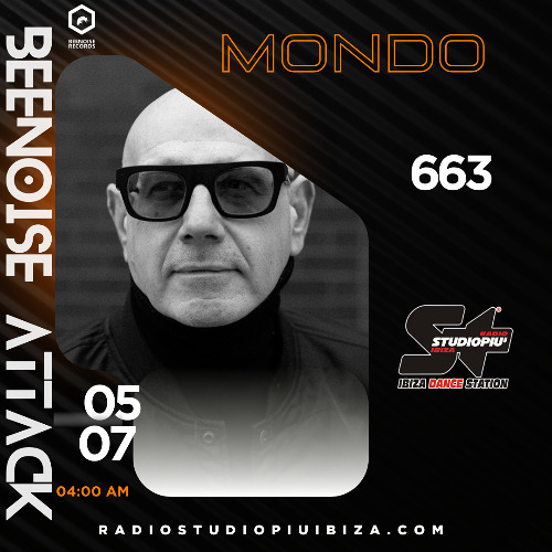 Stream Beenoise attack ep. 663 with Mondo (Radio Studio Piu' Ibiza) by ...