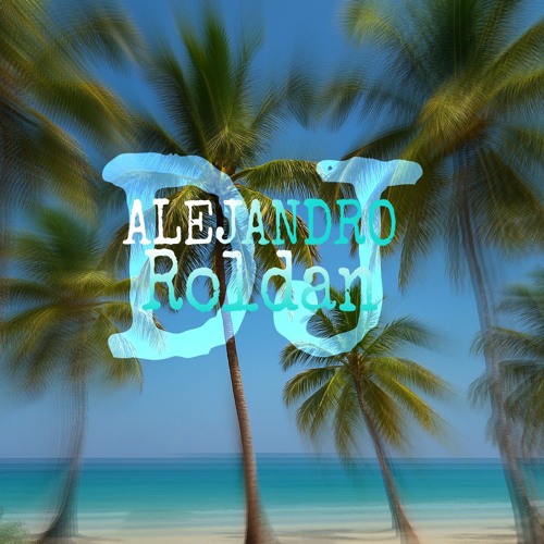 Stream AQUI SE BAILA DE TOO(ALEJANDRO ROLDAN DJ) by Alejandro Roldán Dj | Listen online for free ...