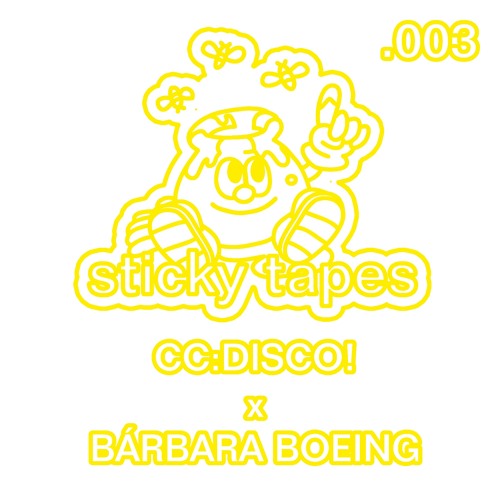 Stream PREVIEWS - Sticky 003 : CC:DISCO! x BÁRBARA BOEING by Sticky ...