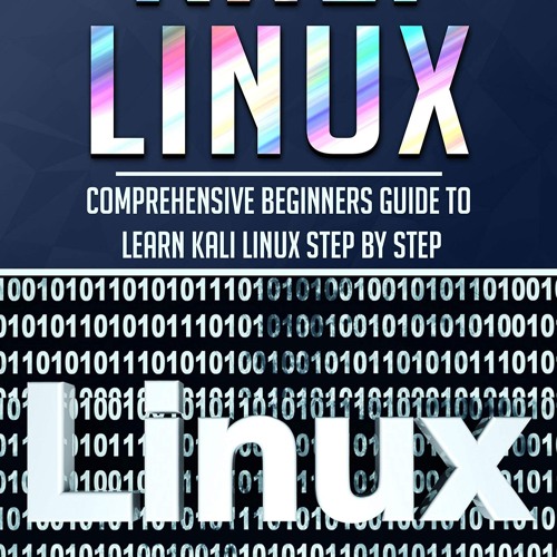 Stream [READ] Kali Linux: Comprehensive Beginners Guide to Learn Kali Linux Step by Step from ...