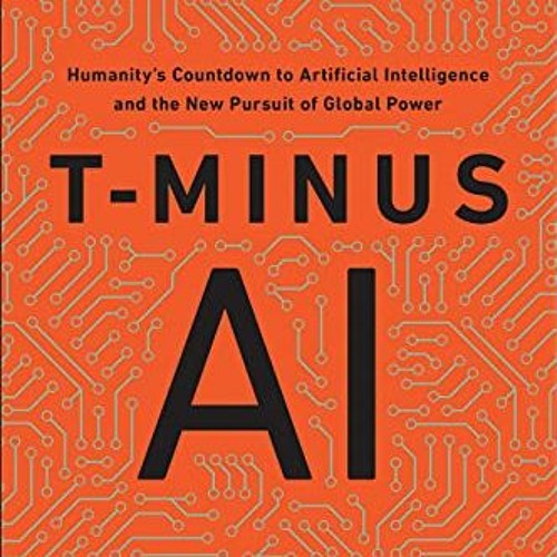 Stream Open PDF T-Minus AI: Humanity's Countdown to Artificial ...