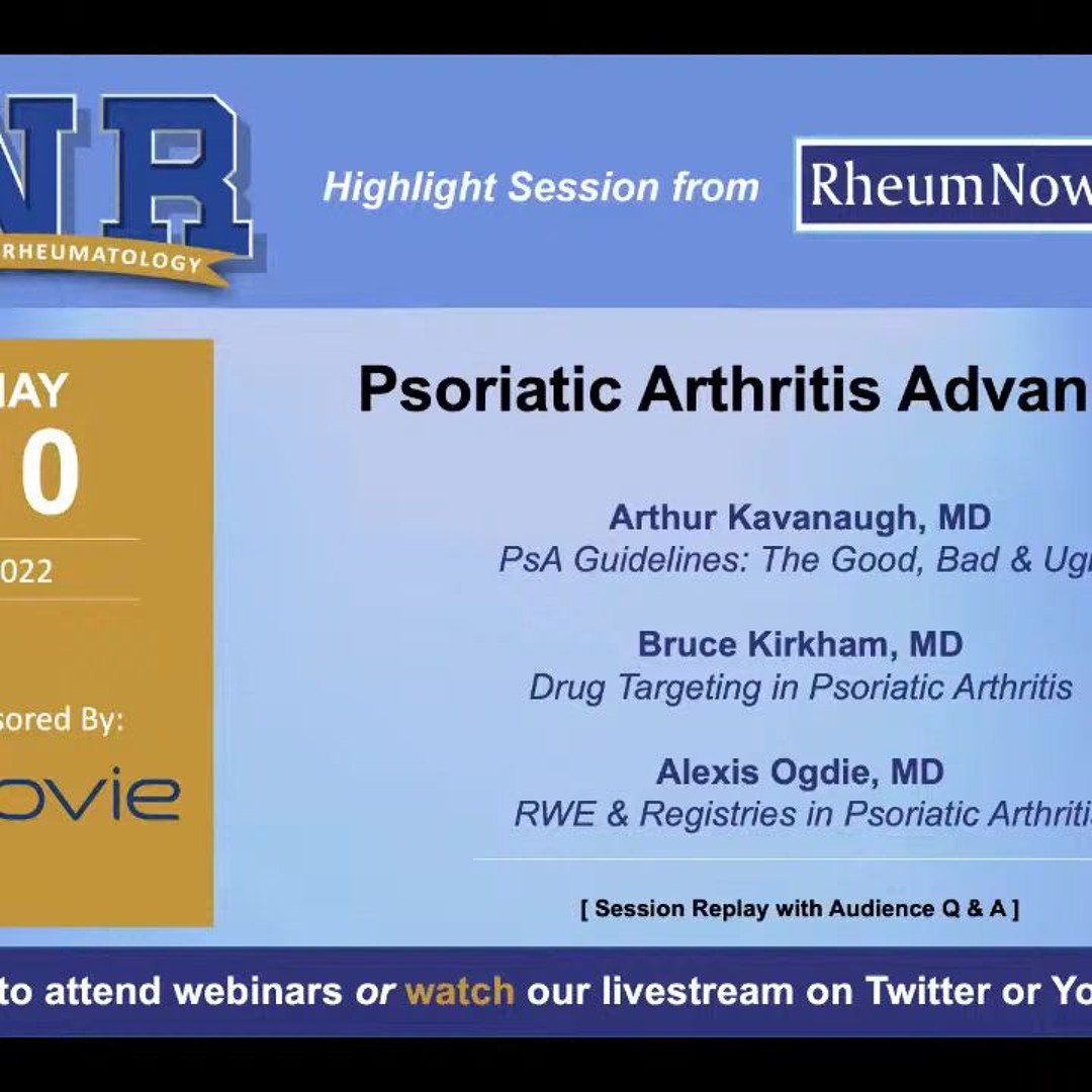 Stream episode RNL 2022 - Psoriatic Arthritis Advances by RheumNow ...