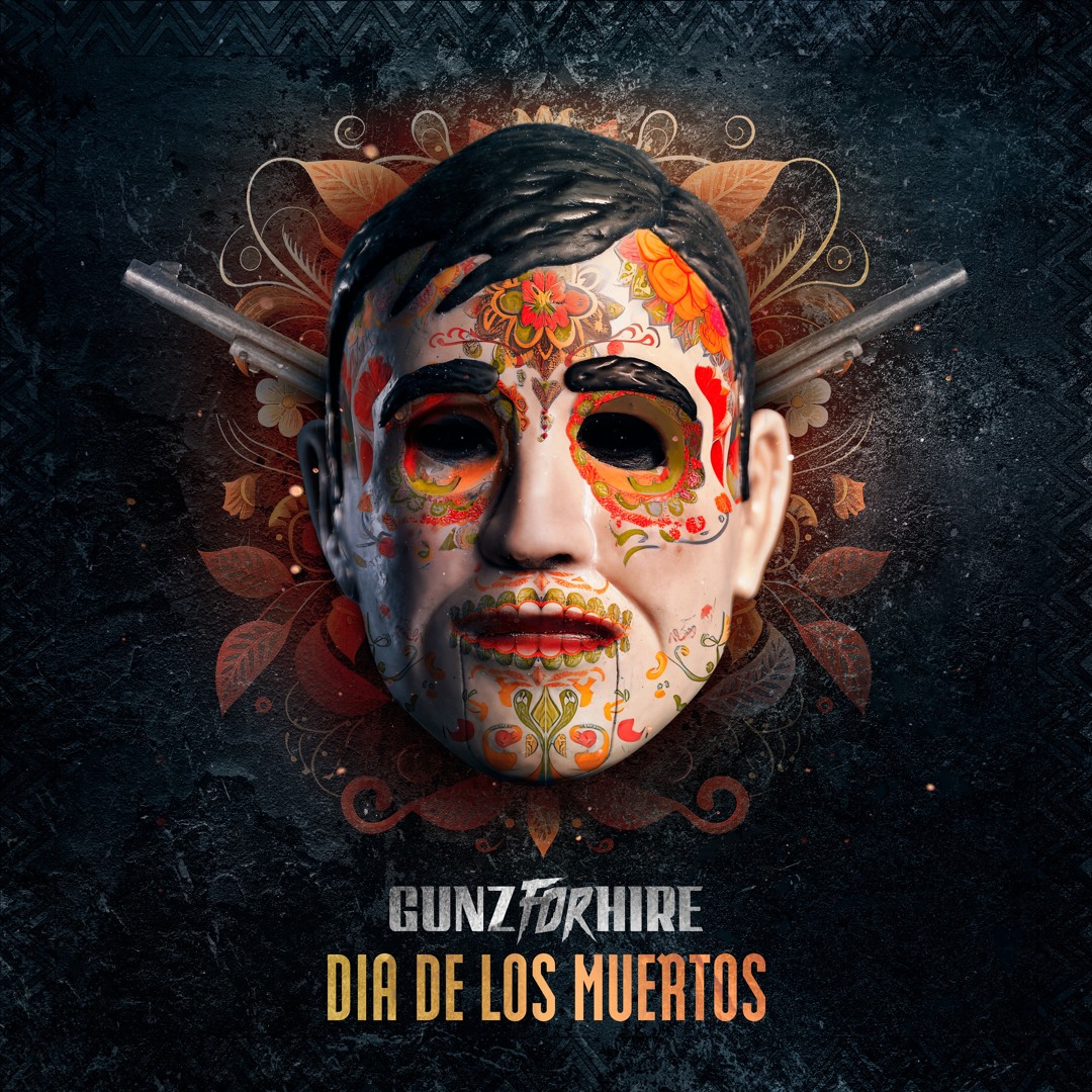 Stream Gunz For Hire - Dia De Los Muertos by gunzforhire | Listen ...