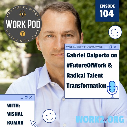 Stream episode #FutureOfWork And Radical Talent Transformation by Work ...