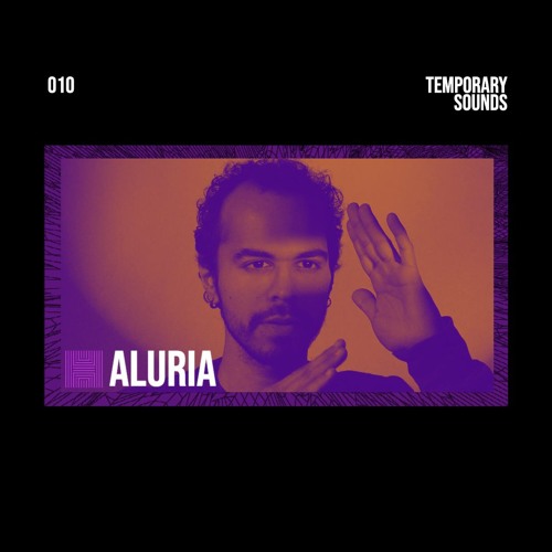 Aluria - Temporary Sounds 010 2022-02-01