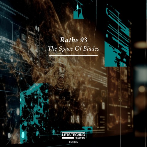 Stream Rathe 93 - The Space Of Blades (Original Mix) by LETS TECHNO ...