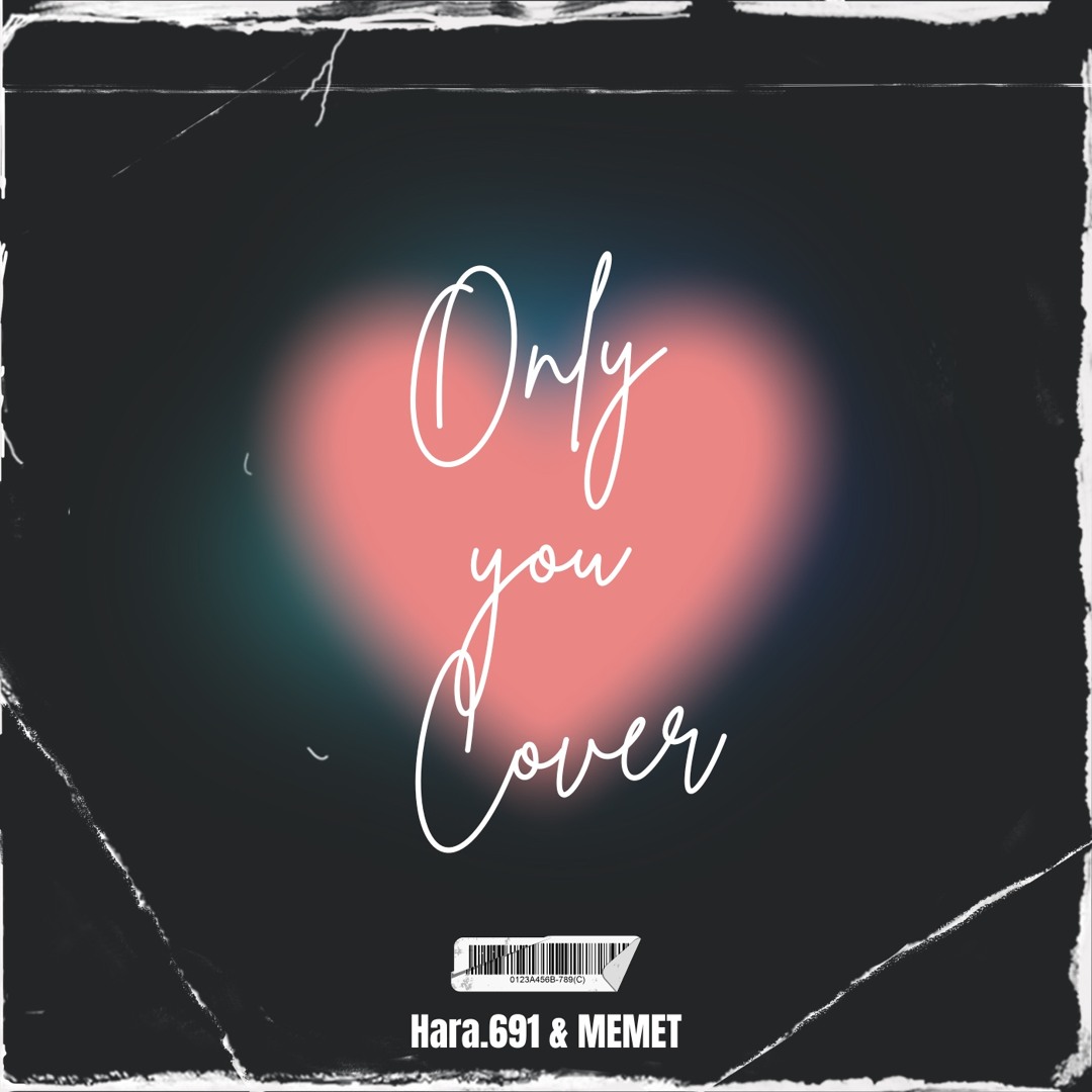 Stream Only You cover by Hara.691 | Listen online for free on SoundCloud