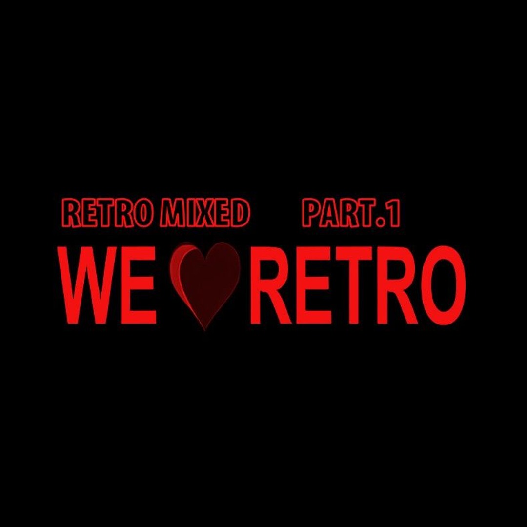 Stream RETRO MIXED PART.1 By CasteRetro by CasteRetro | Listen online ...