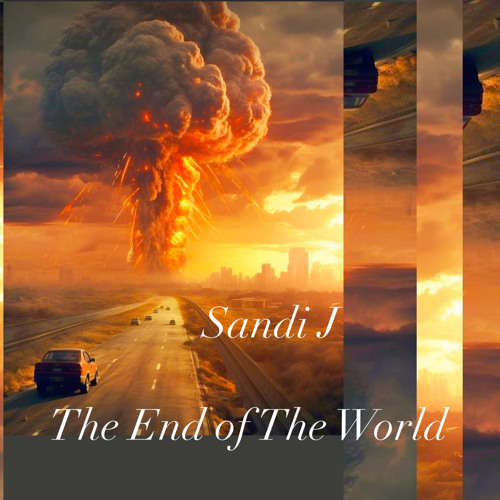 Stream The End of the World by Sandi J | Listen online for free on ...