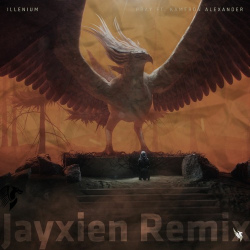 Stream Illenium - Pray (Jayxien Remix) by Jayxien | Listen online for ...