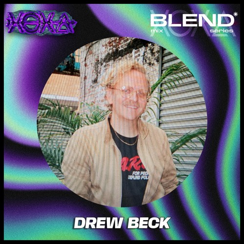 Stream XOXA BLEND 185 - DREW BECK by XOXA NYC | Listen online for free ...