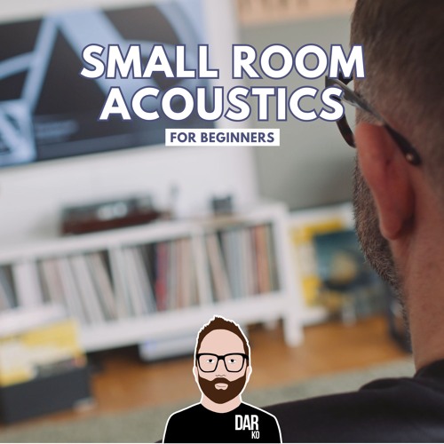 Stream episode Small ROOM ACOUSTICS for beginners by Darko.Audio ...