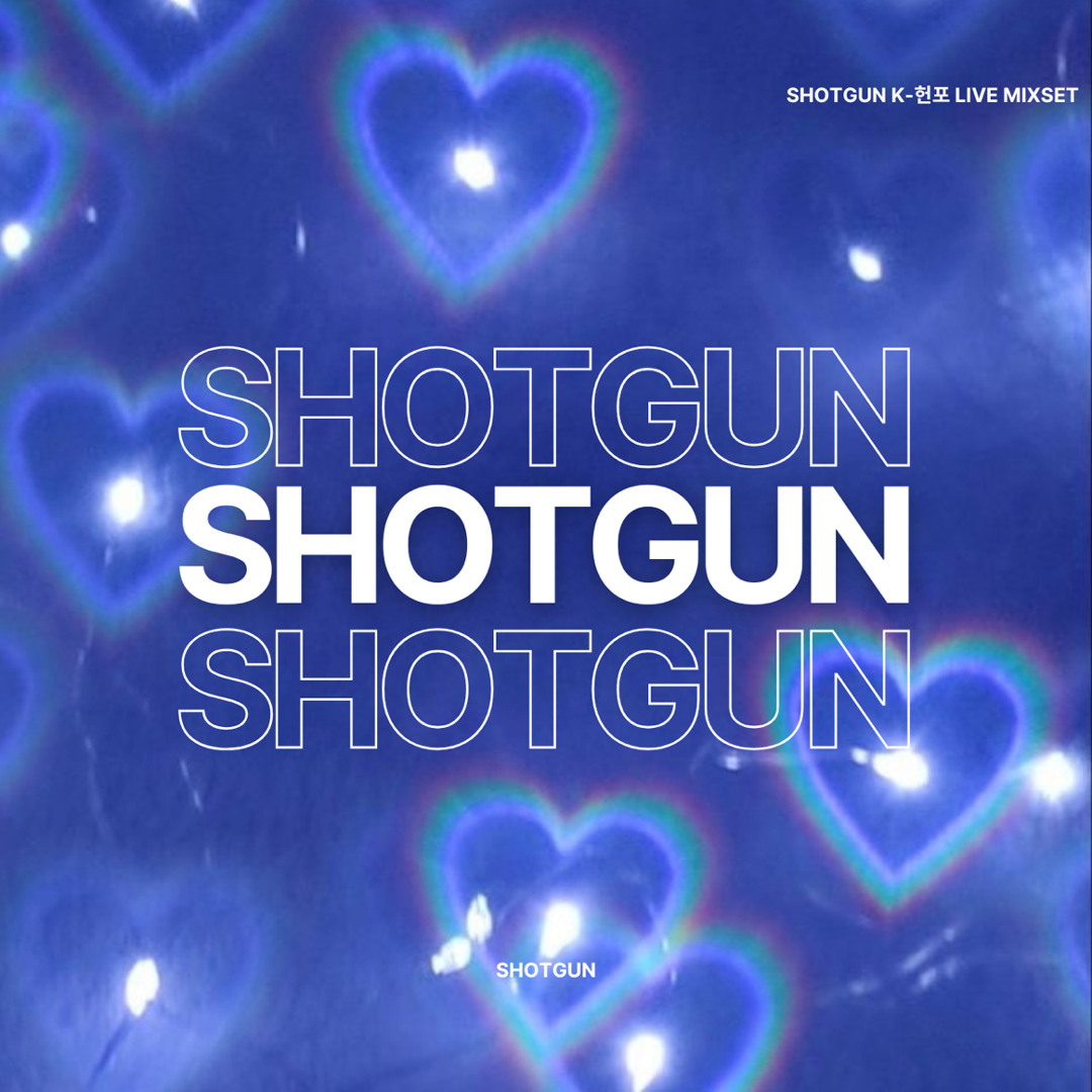Stream ShotGun K-헌포 Live Mixset by ShotGun | Listen online for free on ...