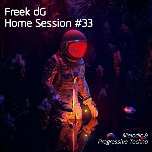 Stream Home Session #33 (Melodic Techno & Progressive Deep) by Freek dG ...
