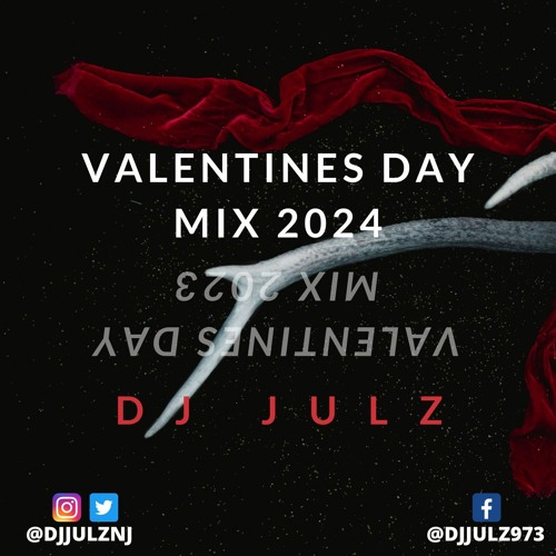 Stream Valentines Day Mix 2024 RnB Edition (Clean) by Dj Julz | Listen ...