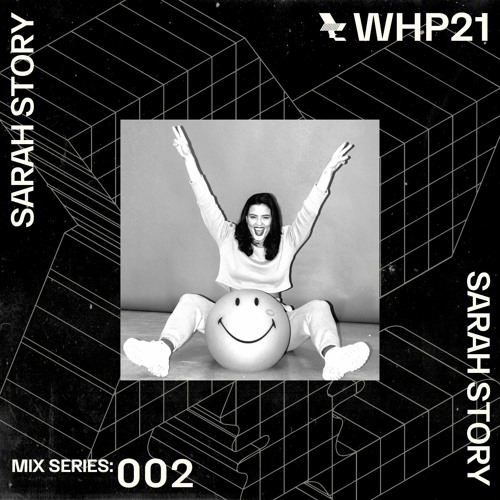 Sarah Story - The Warehouse Project Mix Series 002 2021-08-25